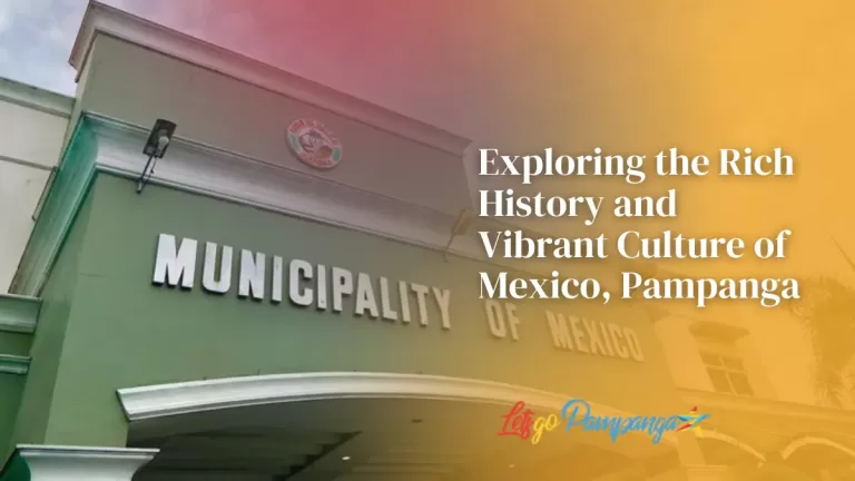Mexico A Historical Yet Progressive Municipality in Pampanga